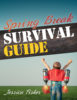 Spring Break Survival Guide
